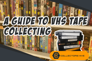 A Guide to VHS Tape Collecting | Collectors Hive Blog